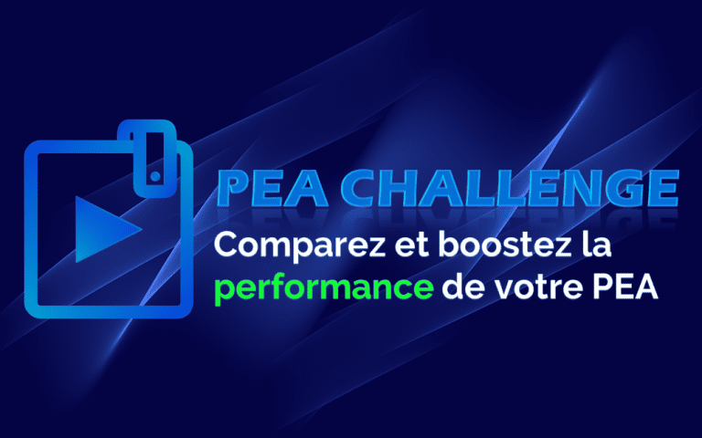 PEA Challenge : comparez et boostez la performance de votre PEA